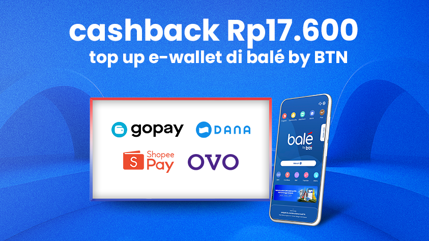 Spesial HUT Ke-76 BTN, Hemat Rp17.600 Top Up e-Wallet di balé by BTN ...